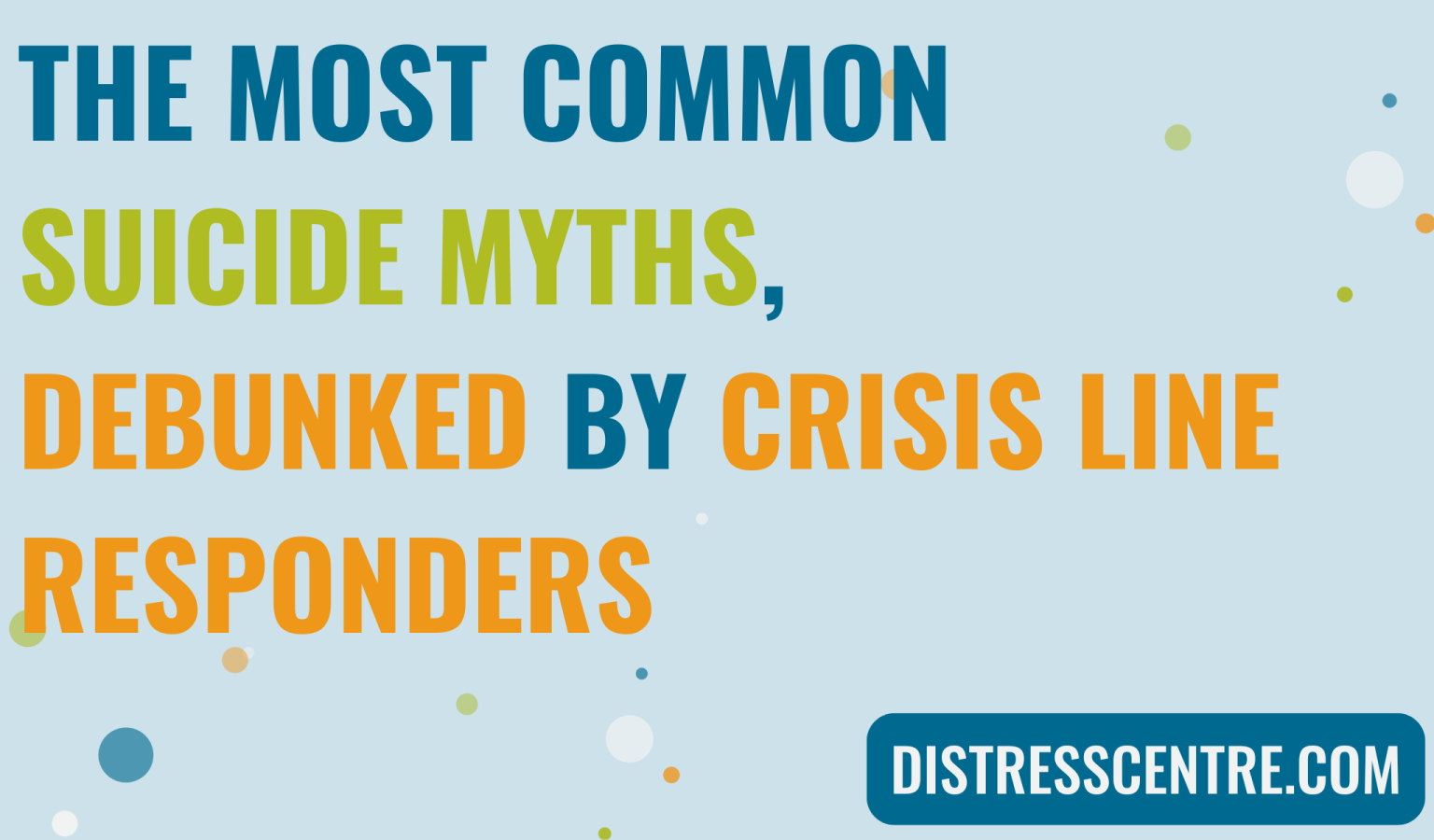 The Most Common Suicide Myths, Debunked by Crisis Line Responders ...